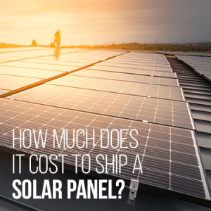 Freight Shipping Solar Panels | USA Truckload Shipping